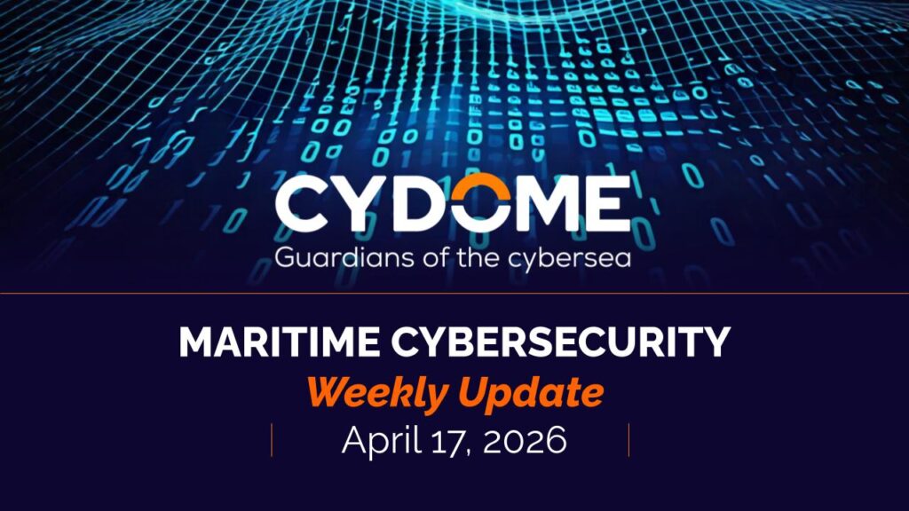 Maritime Cybersecurity Bulletin - April 17th, 2026 - Cydome